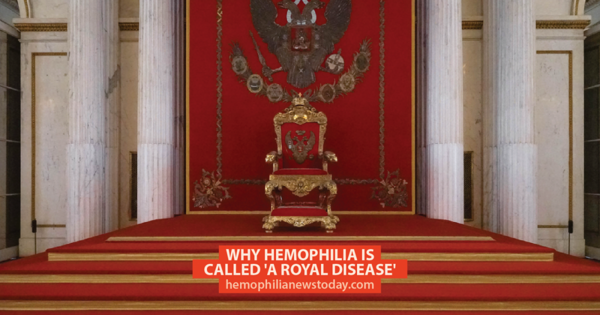 Why Hemophilia Is Called 'A Royal Disease' | Hemophilia News Today