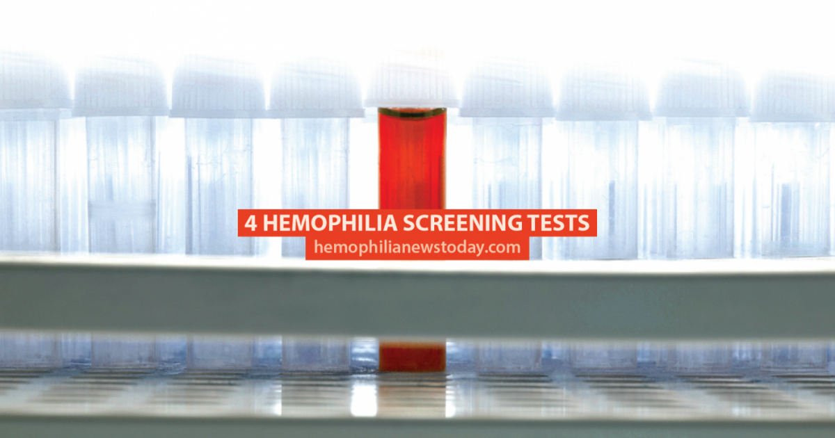 4 Hemophilia Screening Tests | Hemophilia News Today